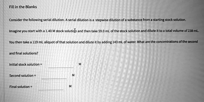 fill in the blanks consider the following serial dilution serial ...