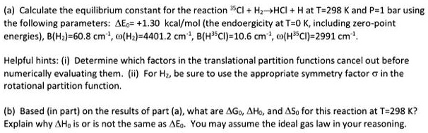 (a) Calculate the equilibrium constant for the reaction ^35Cl + H2 → ...