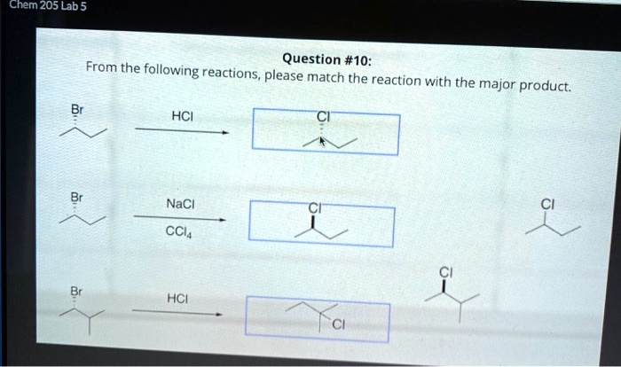 SOLVED: Chem 205 Lab 5 Question #10: From the following reactions, please match the reaction ...