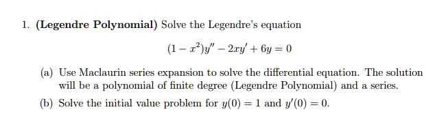 SOLVED: (Legendre Polynomial) Solve the Legendre' equation 2cy" + 6y ...