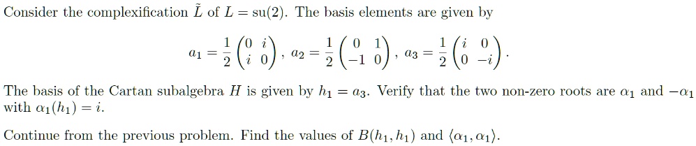 consider the complexification l of l su2 the basis elements are given ...