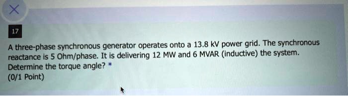 SOLVED: A three-phase synchronous generator operates on a 13.8 kV power ...