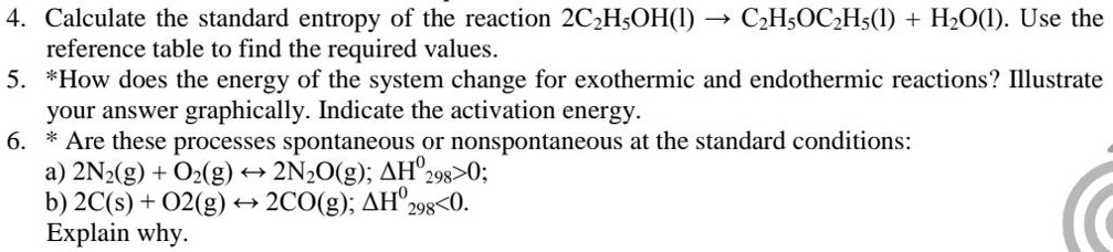SOLVED:4_ Calculate the standard entropy of the reaction 2C_HsOH ...