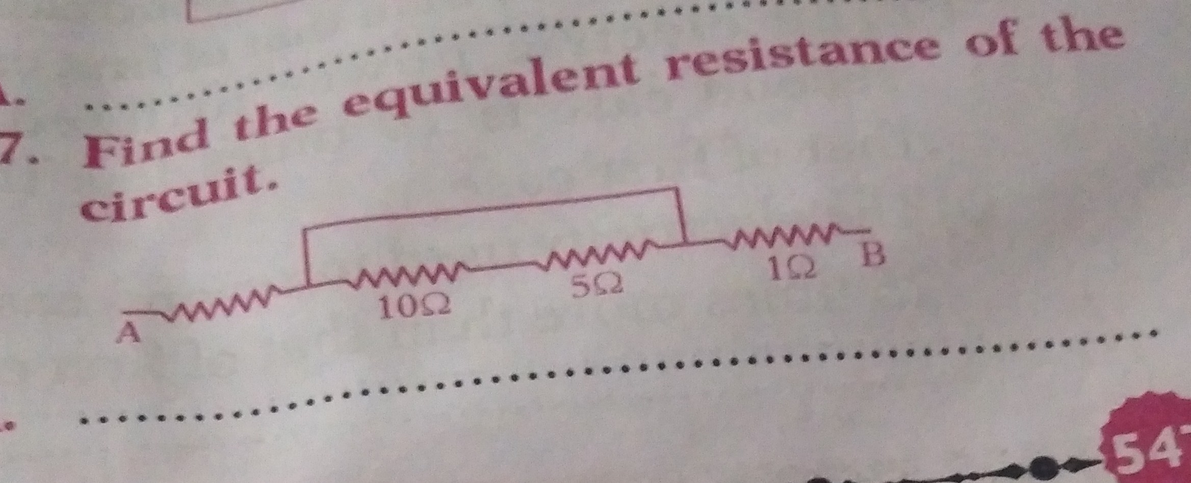 7. Find the equivalent resistance of the circuit.