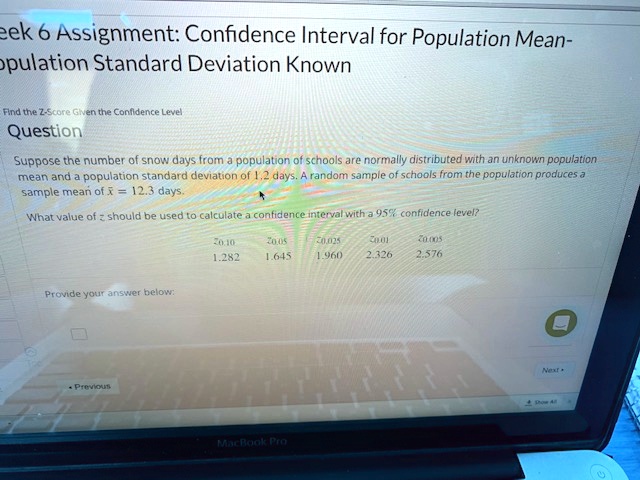 SOLVED: ek 6 Assignment: Confidence Interval for Population Mean- pulation Standard Deviation ...