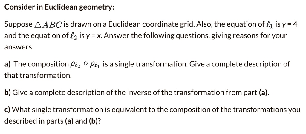 SOLVED: Consider in Euclidean geometry: Suppose ABC is drawn on a ... SOLVED: Consider in Euclidean geometry: Suppose ABC is drawn on a ...