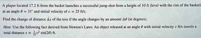 A player located 17.2 ft from the basket launches a successful jump ...