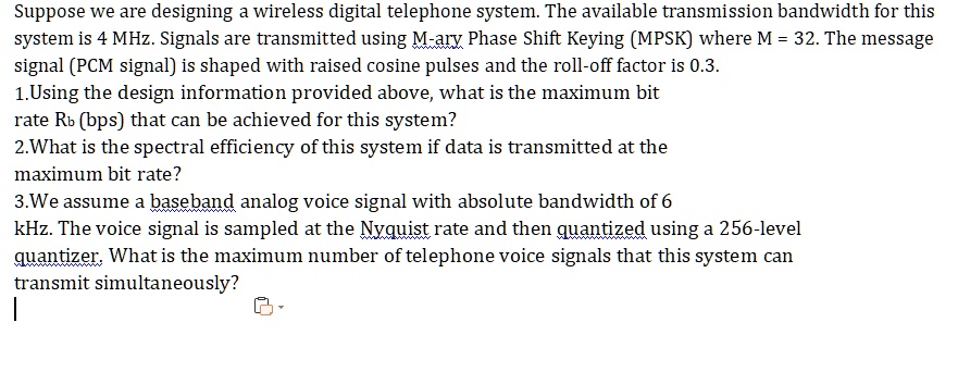 SOLVED: Suppose we are designing a wireless digital telephone system: The available transmission ...