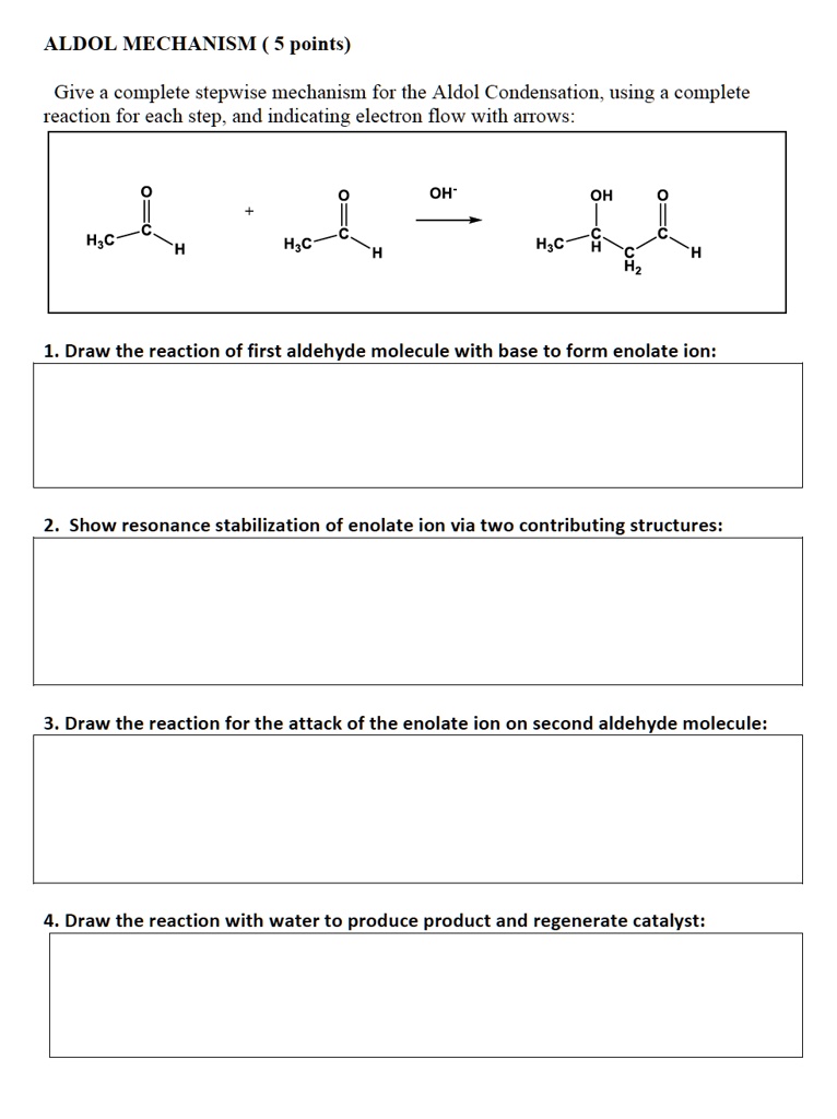 aldol mechanism 5 points give complete stepwise mechanism for the aldol ...