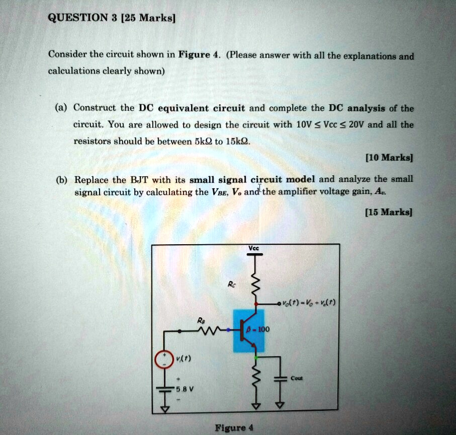 SOLVED: QUESTION 3 [25 Marks] Consider the circuit shown in Figure 4. (Please answer with all ...