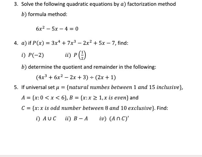 SOLVED: Solve the following quadratic equations by a) factorization method b) formula method: 6x ...