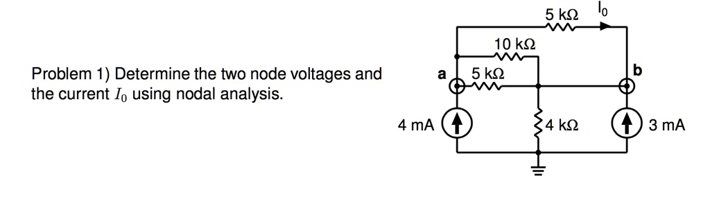 SOLVED: Determine the two node voltages and the current I0 using nodal analysis. 5 kQ lo WM 10 ...