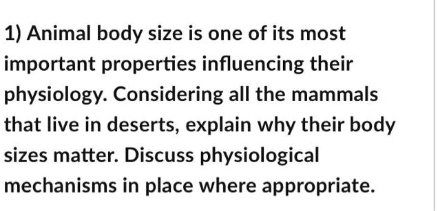 1 animal body size is one of its most important properties influencing ...