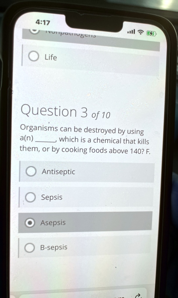 417 nonpathogens life question 3 of 10 organisms can be destroyed by ...