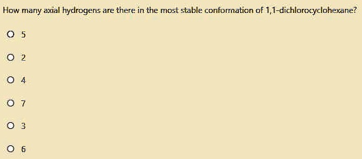 SOLVED: How mary axial hydrogens are there in the most stable ... SOLVED: How mary axial hydrogens are there in the most stable ...
