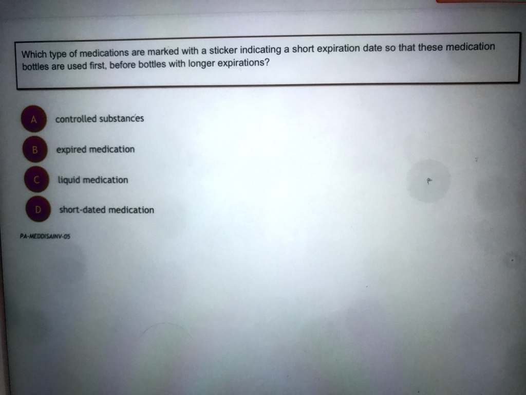 which type of medications are marked with a sticker indicating a short ...