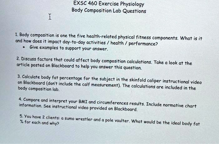 SOLVED: EXSC 460 Exercise Physiology Body Composition Lab Questions 1 ...