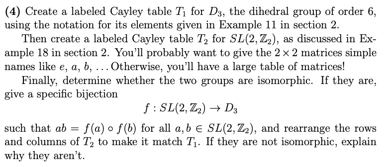 (4) Create a labeled Cayley table T1 for D3, the dihedral group of order 6, using the notation ...