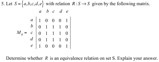 SOLVED: 5. Let S = {a,b,c,d,e} with relation R:s - S given by the ...