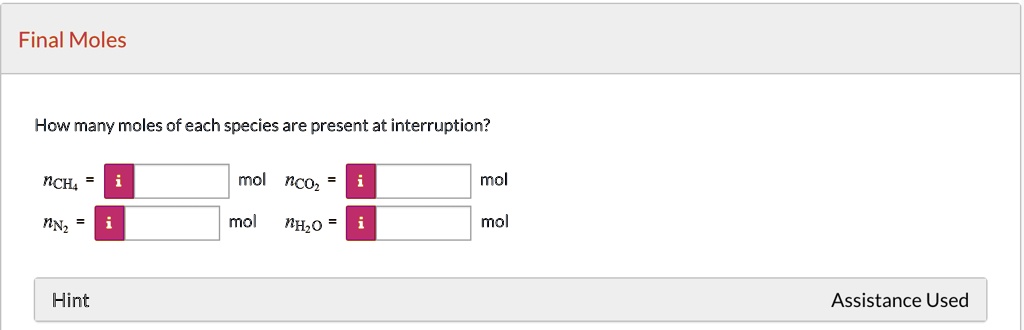 SOLVED: A batch combustion chamber is loaded with 119 moles of methane ...