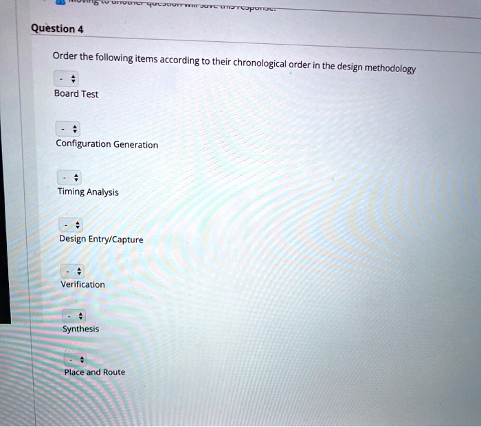 Question 4 Order the following items according to their chronological ...