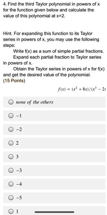 SOLVED:4.Find the third Taylor polynomial in powers of x for the ...