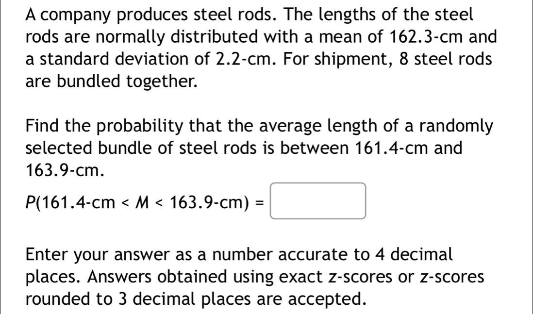 a company produces steel rods the lengths of the steel rods are ...