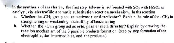 SOLVED: In the synthesis of saccharin the first = step toluene is ...