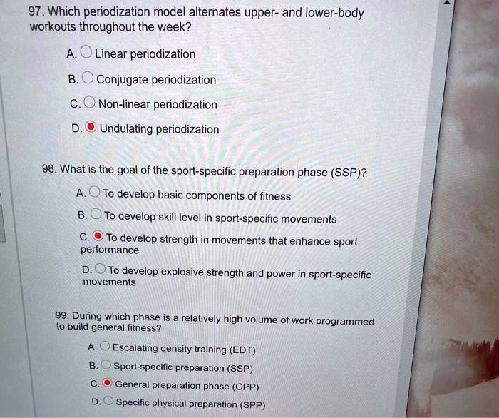 SOLVED: 97. Which periodization model alternates upper- and lower-body ...