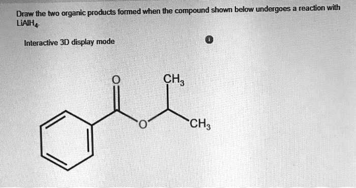 SOLVED: Please help! Draw the two organic products formed when the compound shown below ...