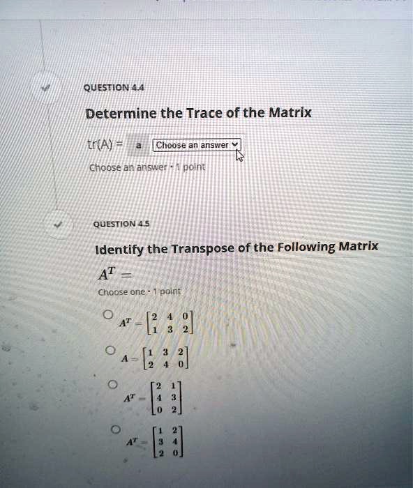 question44 determine the trace of the matrix tra choose ananswer chcose ...