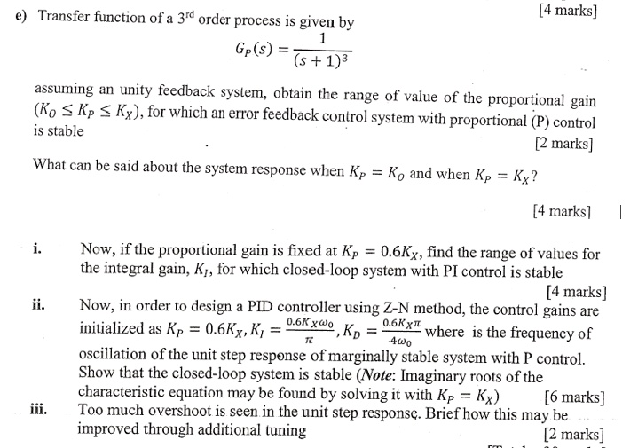SOLVED: e) The transfer function of a 3rd order process is given by 1 ...