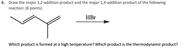 SOLVED:Draw the major 1,2-addition product and the major 1,4-addition product of the following ...