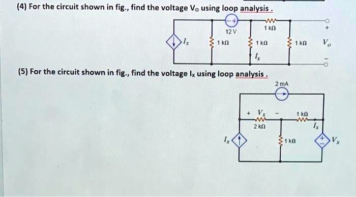 SOLVED: (4) For the circuit shown in fig , find the voltage Vo using loop analysis (S) For the ...
