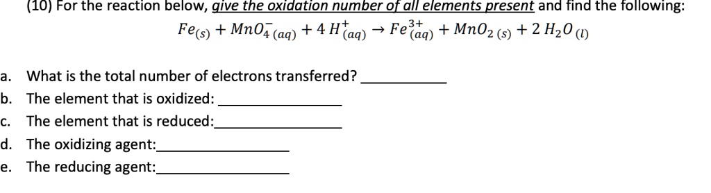 SOLVED: For the reaction below, give the oxidation number of all ...