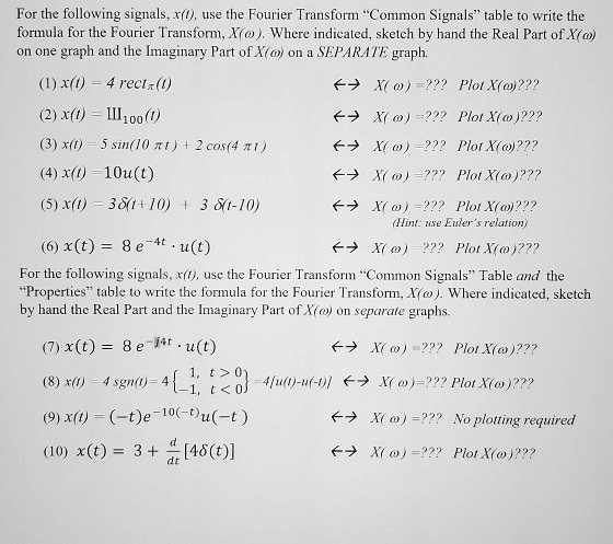 SOLVED: For the following signals, x(t), use the Fourier Transform ...