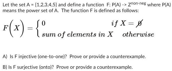 SOLVED: Let the set A = 1,2,3,4,5 and define a function F: P(A ...