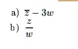 SOLVED: Consider the complex numbers z = -1 + 3i and w = 2 - i. Write ...