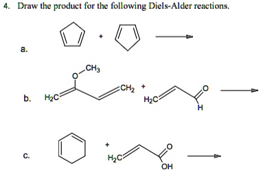 SOLVED: Draw the product for the following Diels-Alder reactions. CH3 H2C