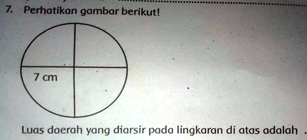 SOLVED: Perhatikan gambar berikut7 cm luas daerah yang diarsir pada ... SOLVED: Perhatikan gambar berikut7 cm luas daerah yang diarsir pada ...