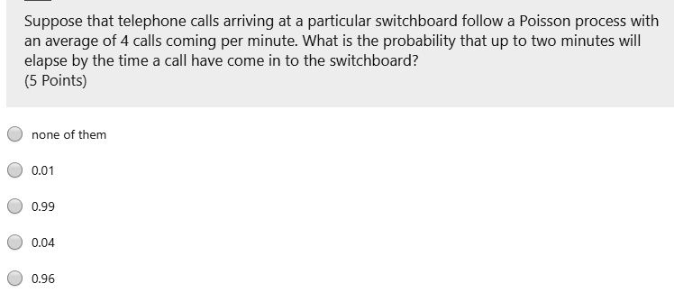 suppose that telephone calls arriving at a particular switchboard ...