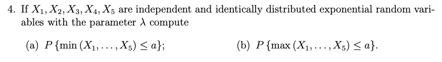 Solved 4 If X1x2x3 X4x5 Are Independent And Identically Distributed Exponential Random