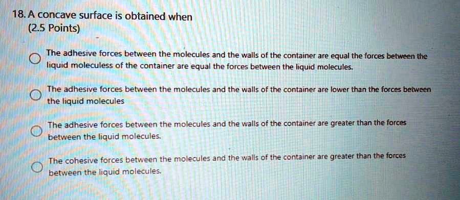 18a concave surface is obtained when 25 points the adhesive forces ...