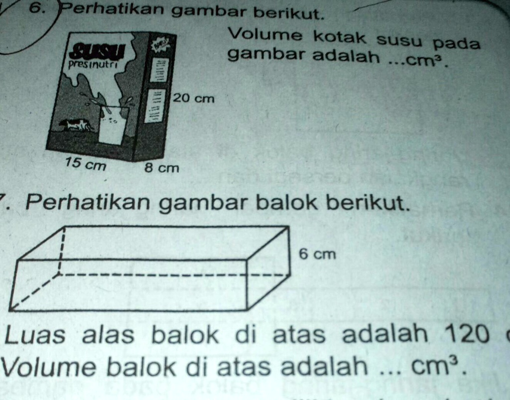 SOLVED: tolong dijawab plese 6. Perhatikan gambar berikut: Volume kotak ...