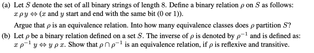 A Let S Denote The Set Of All Binary Strings Of Length 8 Define A Binary Relation ρ On S As