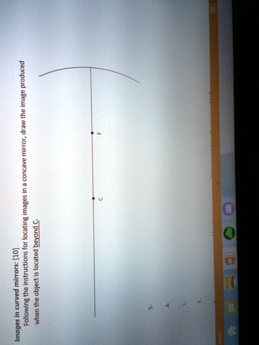 SOLVED: produced Image tne Mejp 1 concave 5 images [10] U curved mirrors: object is Folenthe ...