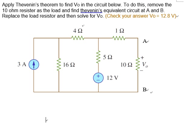SOLVED: Apply Thevenin's theorem to find Vo in the circuit below. To do ...