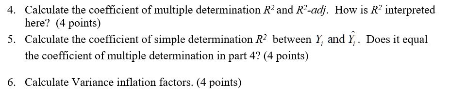 calculate the coefficient of multiple determination r2 and r2 adj how is r2 interpreted here ...