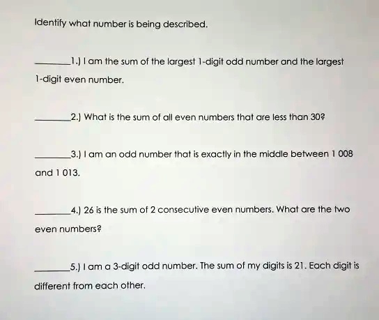 SOLVED: Identify what number is being described. I am the sum of the largest digit odd number ...