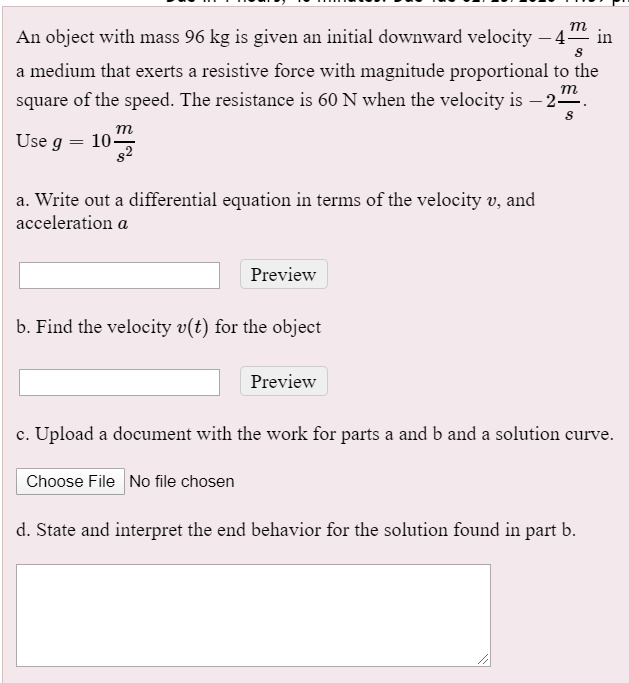 SOLVED: An object with mass 96 kg is given an initial downward velocity medium that exerts ...